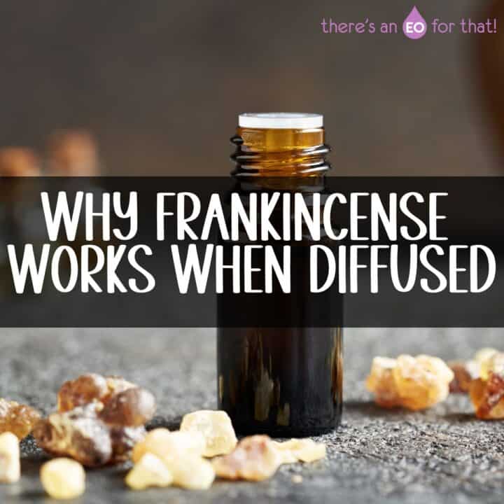 13 DIY Frankincense Diffuser Blends - There's an EO For That!